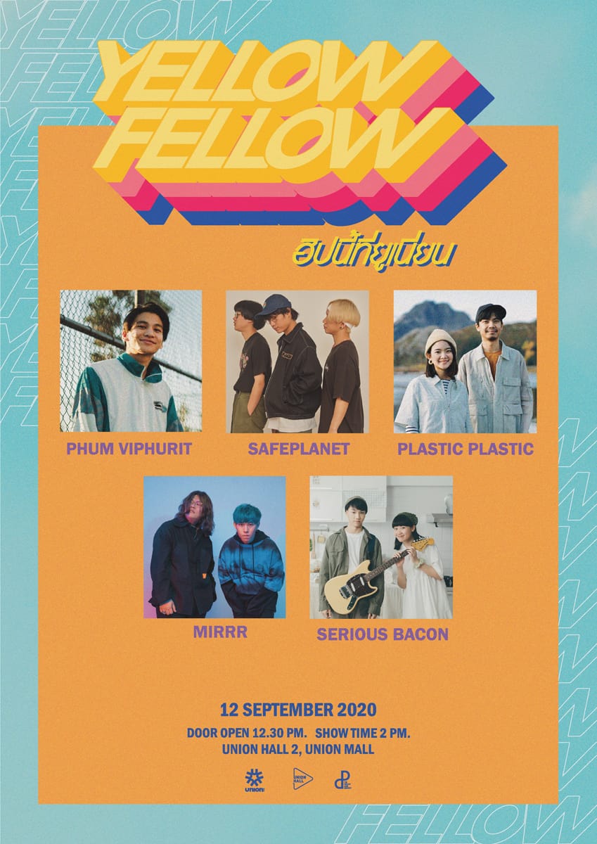 Yellow Fellow ฮิปนี้ที่ยูเนี่ยน - UnionHallThailand ยูเนี่ยน ฮอลล์